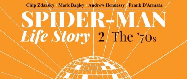 Spider-Man: Life Story #2 "The '70s" Review - Comic Book Revolution